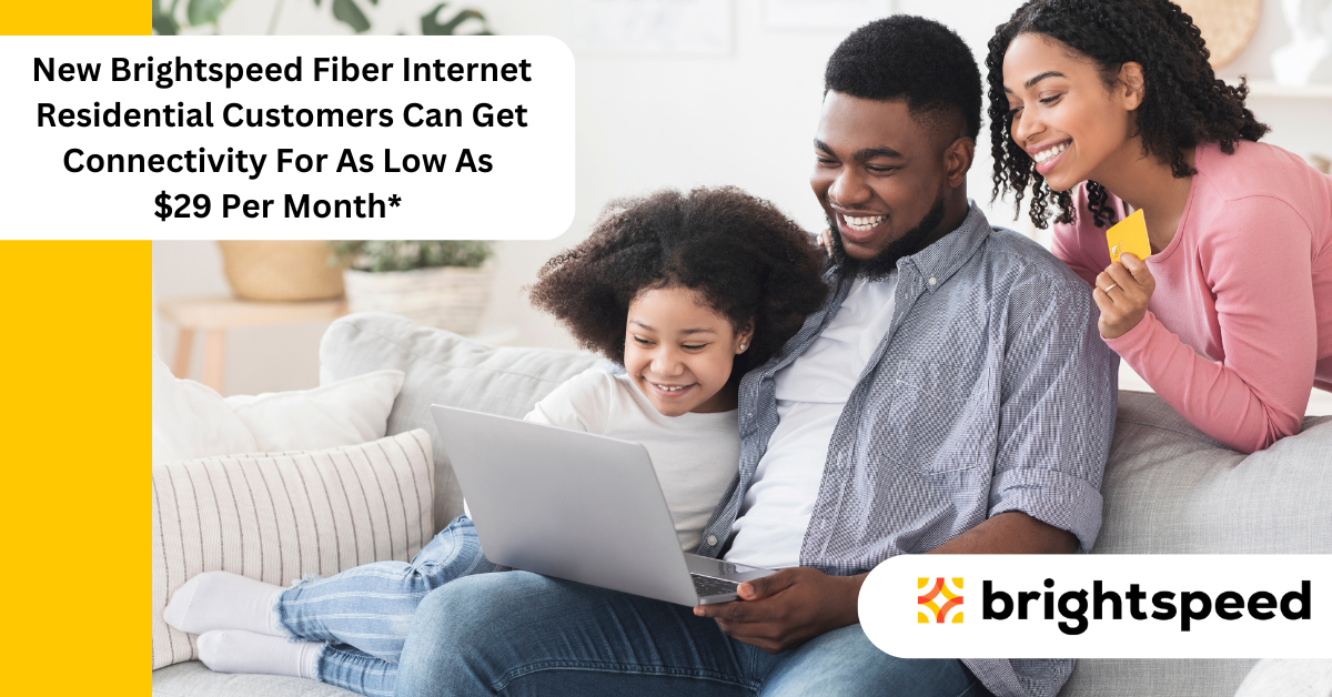 New Brightspeed Fiber Internet Residential Customers Can Get Connectivity For As Low As $29 Per ...
